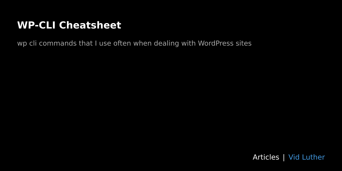 WP-CLI Cheatsheet